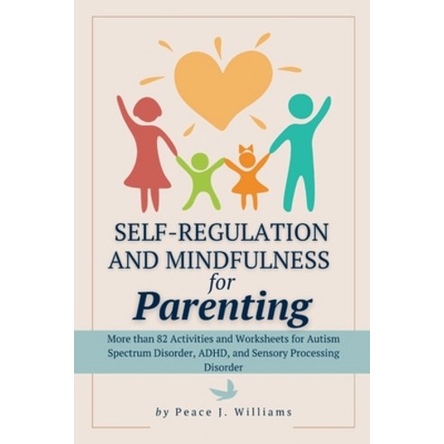 (영문도서) Self-Regulation & Mindfulness for Parenting: More than 82 ...