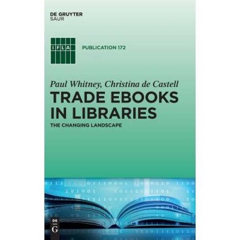 Trade eBooks in Libraries: The Changing Landscape Hardcover, K.G. Saur Verlag,