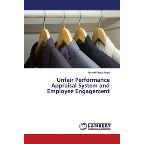 Unfair Performance Appraisal System and Employee Engagement Paperback ...