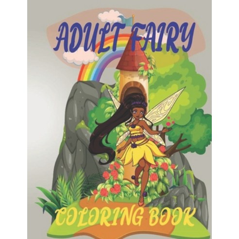 Adult Fairy Coloring Book: Wonderful Fay and Fairy Coloring Pages Book ...