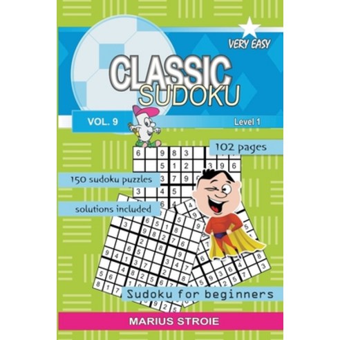 Classic Sudoku - very easy vol. 9: grids 9x9 Paperback, Independently ...