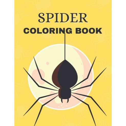spider coloring book: a perfect spider coloring book for kids Paperback ...