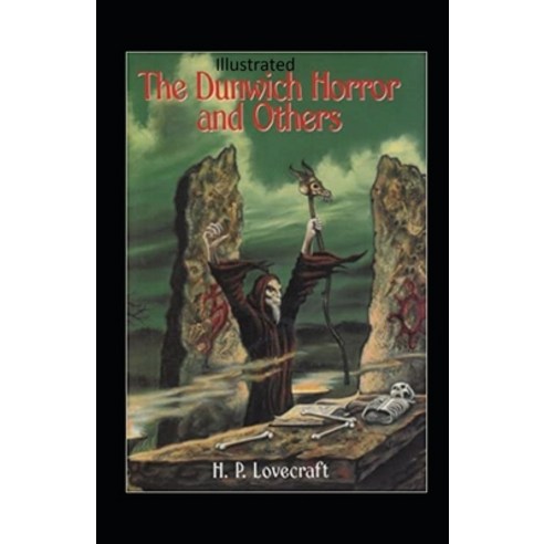The Dunwich Horror Illustrated Paperback, Independently Published ...
