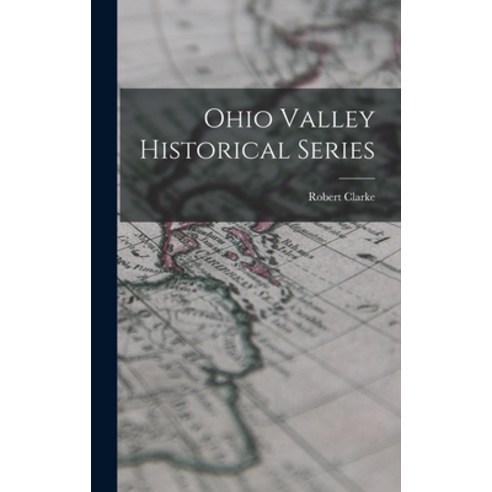 (영문도서) Ohio Valley Historical Series Hardcover, Legare Street Press ...
