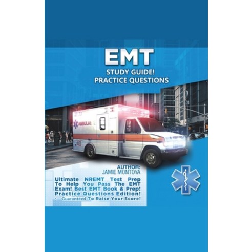 EMT Study Guide! Practice Questions Edition Ultimate NREMT Test Prep To ...