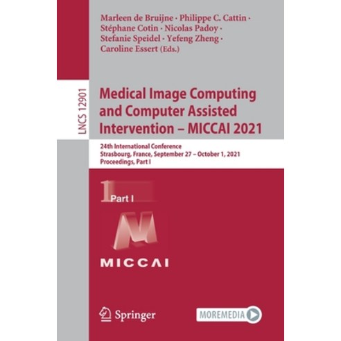 (영문도서) Medical Image Computing and Computer Assisted Intervention - MICCAI 2021