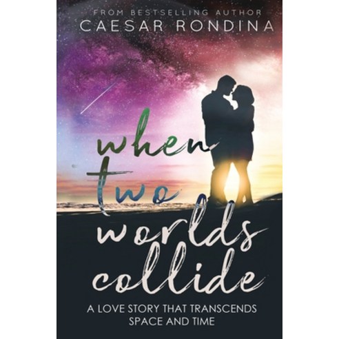 When Two Worlds Collide: A Love Story That Transcends Space and Time ...