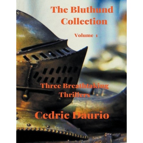 The Bluthund Collection- Volume I - Three Breathtaking Thrillers ...