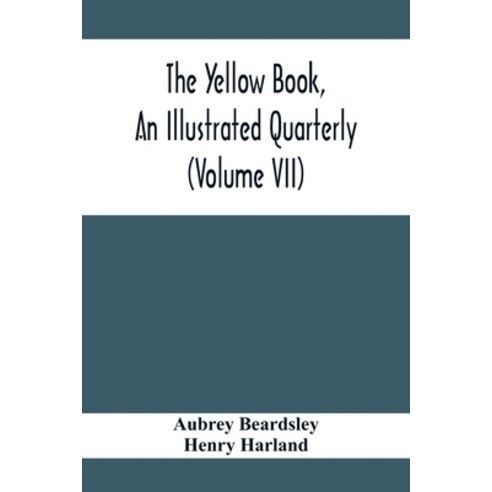 The Yellow Book An Illustrated Quarterly (Volume Vii) Paperback, Alpha ...