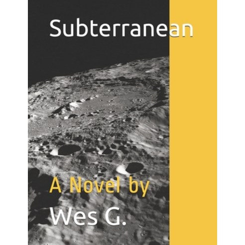 Subterranean: A Novel by Paperback, Independently Published, English ...