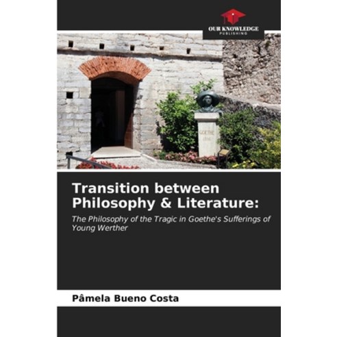 (영문도서) Transition between Philosophy & Literature Paperback, Our ...