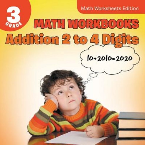 3rd Grade Math Workbooks: Addition 2 to 4 Digits - Math Worksheets ...
