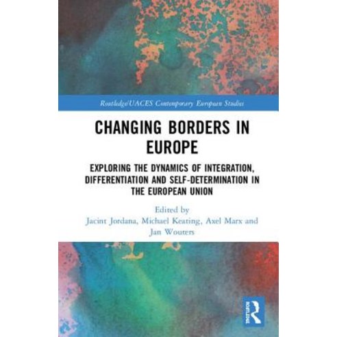 Changing Borders in Europe: Exploring the Dynamics of Integration ...