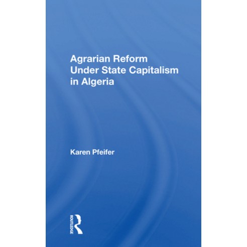 Agrarian Reform Under State Capitalism in Algeria Paperback, Routledge ...