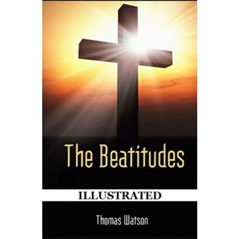 The Beatitudes Illustrated Paperback, Independently Published, English ...