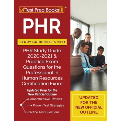 PHR Study Guide 2020 and 2021: PHR Study Guide 2020-2021 and Practice ...