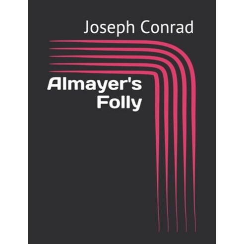 Almayer''s Folly Paperback, Independently Published, English ...