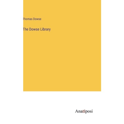 (영문도서) The Dowse Library Hardcover, Anatiposi Verlag, English ...