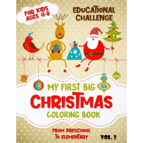 My First Big Christmas Coloring Book For Kids Ages 4-8: Fun Children''s ...