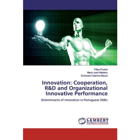 Innovation: Cooperation R&D and Organizational Innovative Performance ...