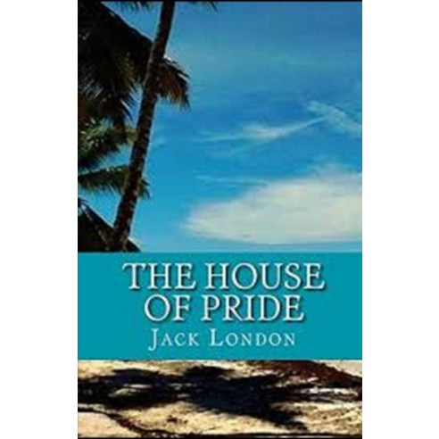 The House of Pride Illustrated Paperback, Independently Published ...