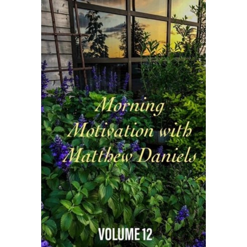 (영문도서) Morning Motivation with Matthew Daniels Volume Twelve Paperback ...