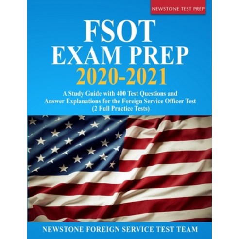FSOT Exam Prep 2020-2021:A Study Guide with 400 Test Questions and ...