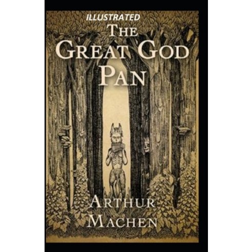 The Great God Pan Illustrated Paperback, Independently Published ...
