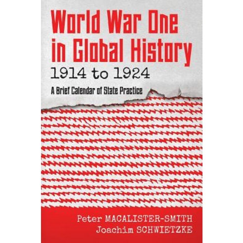 World War One in Global History 1914 to 1924: A Brief Calendar of State ...