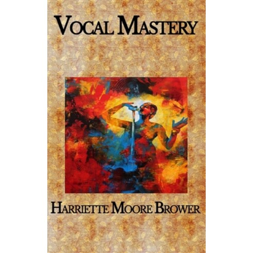 Vocal Mastery Paperback, Independently Published, English, 9798584906061 - 가격 변