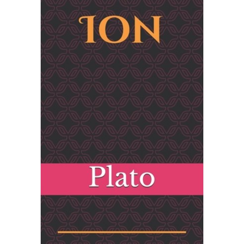 Ion: Socrates discusses with the titular character a professional ...