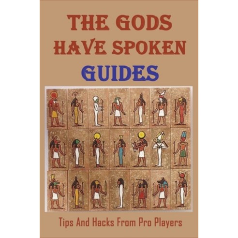 (영문도서) The Gods Have Spoken Guides: Tips And Hacks From Pro Players ...