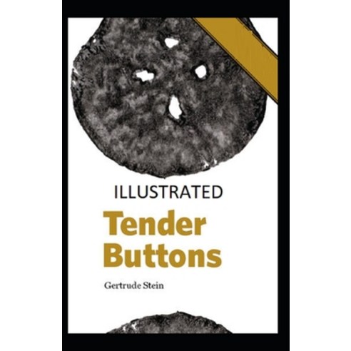 Tender Buttons illustrated Paperback, Independently Published - 가격 변동 ...
