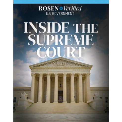 Inside the Supreme Court Library Binding, Rosen Publishing Group ...