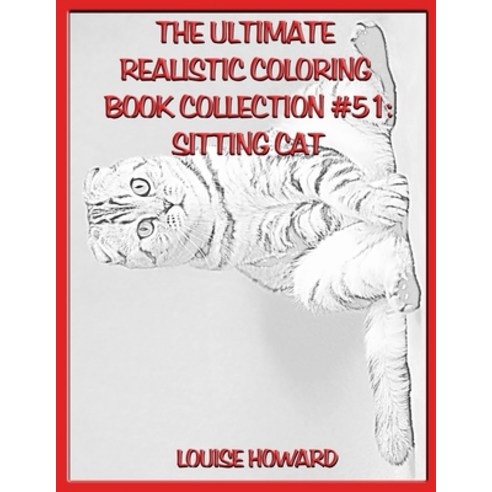 The Ultimate Realistic Coloring Book Collection #51: Sitting Cat ...