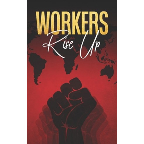 (영문도서) Workers Rise Up Paperback, Independently Published, English ...