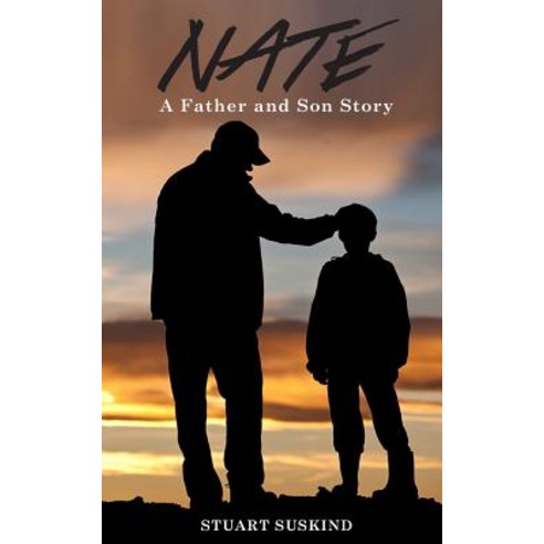 Nate: A Father and Son Story Paperback, Realization Press - 가격 변동 추적 ...