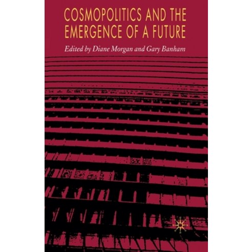 (영문도서) Cosmopolitics and the Emergence of a Future Paperback, Palgrave ...