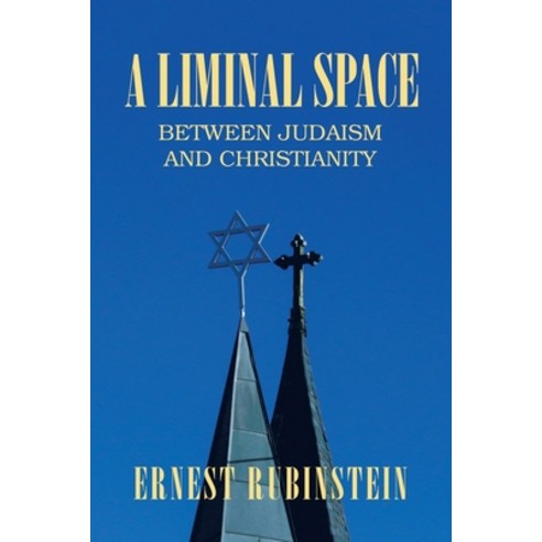 (영문도서) A Liminal Space: Between Judaism and Christianity Paperback ...
