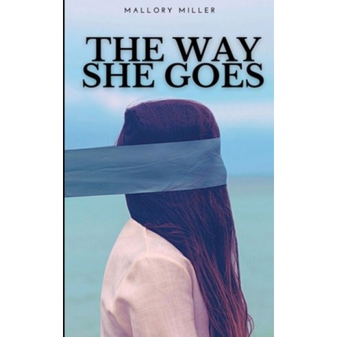 (영문도서) The Way She Goes Paperback, Bookleaf Publishing, English, 9798422891405
