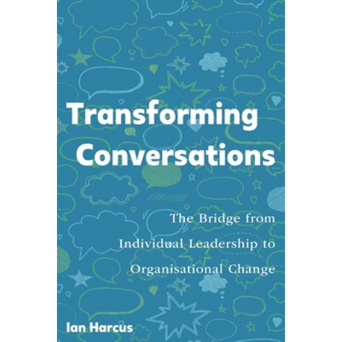 Transforming Conversations: The Bridge from Individual Leadership to ...
