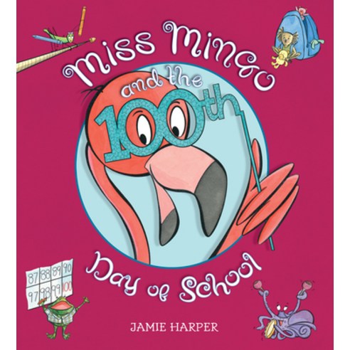 Miss Mingo and the 100th Day of School Hardcover, Candlewick Press (MA ...