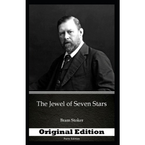 Bram Stoker: The Jewel of Seven Stars-Original Edition(Annotated ...