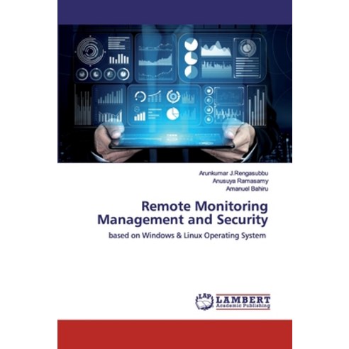 Remote Monitoring Management and Security Paperback, LAP Lambert Academic Publi