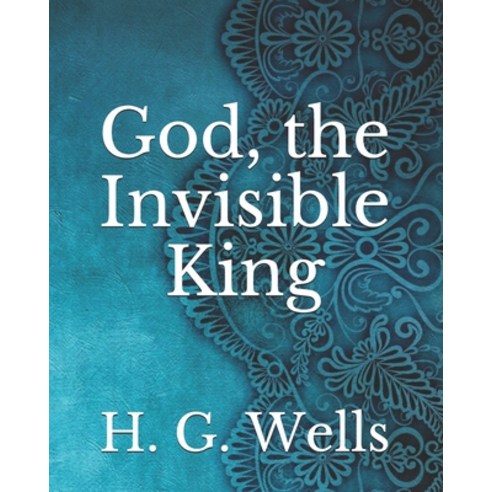 God the Invisible King Paperback, Independently Published, English ...