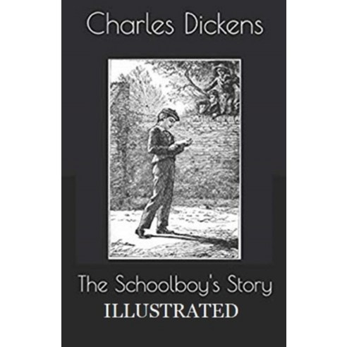 The Schoolboy''s Story Illustrated Paperback, Independently Published ...