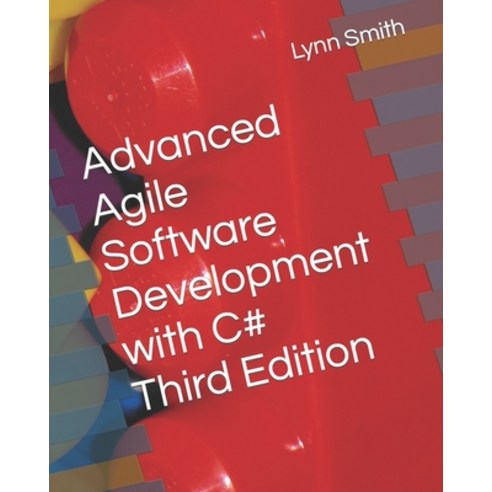 (영문도서) Advanced Agile Software Development with C# Third Edition ...
