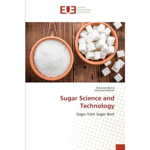 Sugar Science and Technology Paperback, Editions Universitaires Eur ...