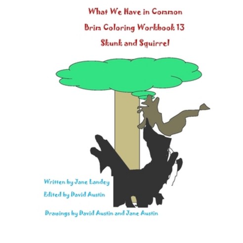 What We Have in Common Brim Coloring Workbook: Skunk and Squirrel ...