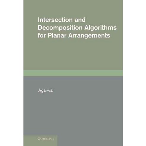 Intersection and Decomposition Algorithms for Planar Arrangements, Cambridge Un